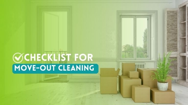 Move-Out Cleaning Checklist | Green Cleaners LLC